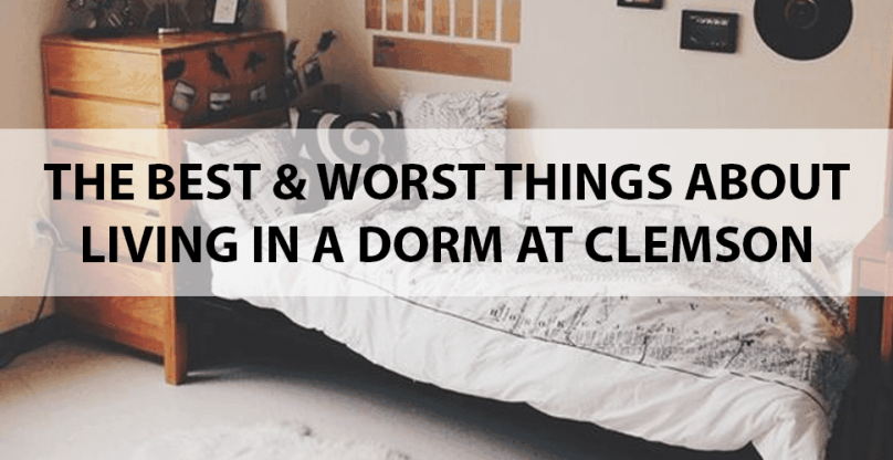 The Best and Worst Things About Living in a Dorm at Clemson - OneClass Blog